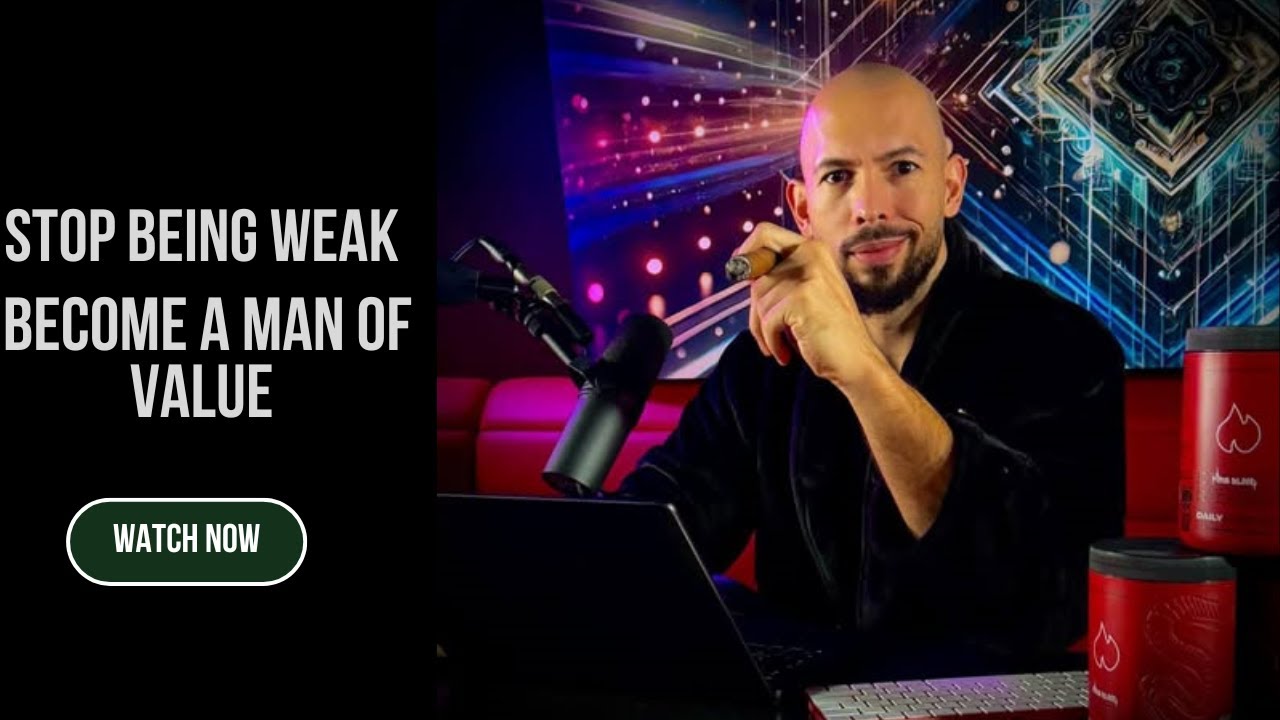 STOP BEING WEAK – BECOME A MAN OF VALUE - YouTube