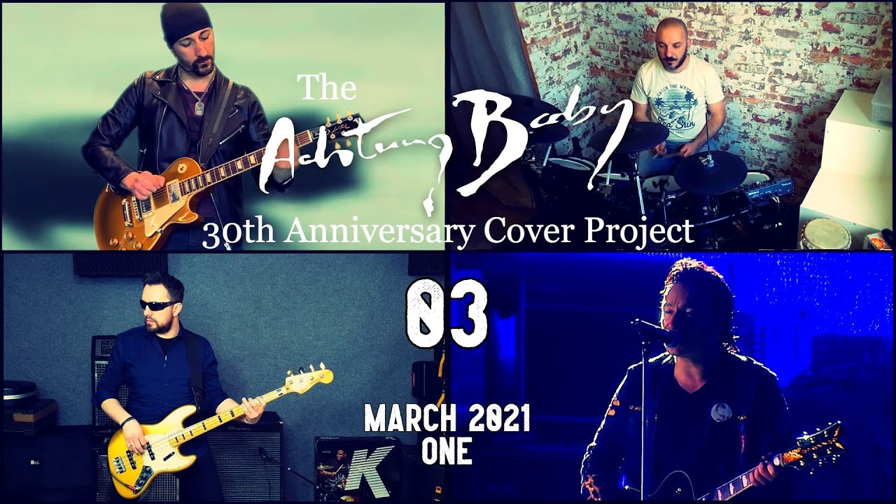 U2 - One | The Achtung Baby 30 Cover Project | 03 | March 2021 ...