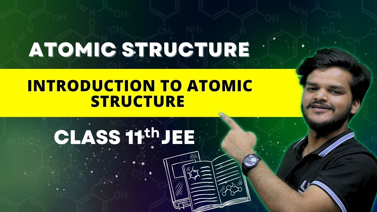 JEE 2024 | Atomic Structure L-1 | Introduction to Atomic Structure ...