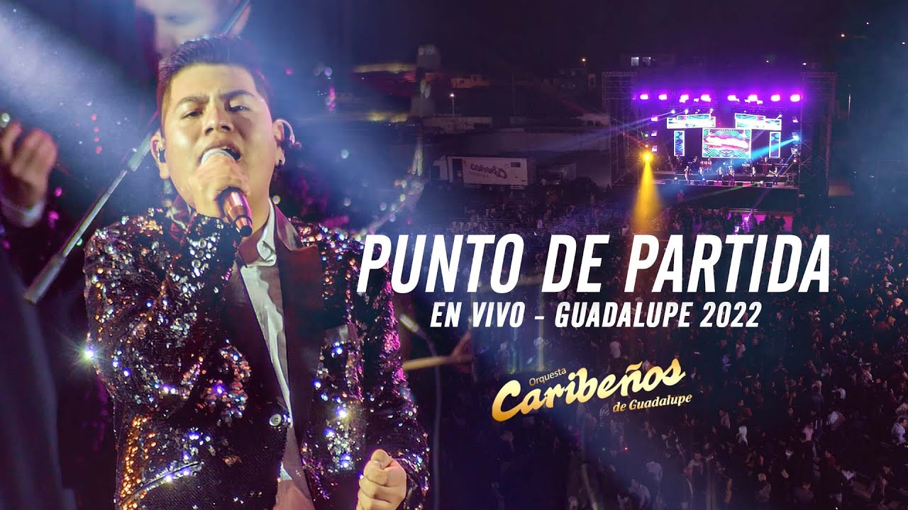 Punto de Partida - Caribeños de Guadalupe (En Vivo - Guadalupe 2022 ...