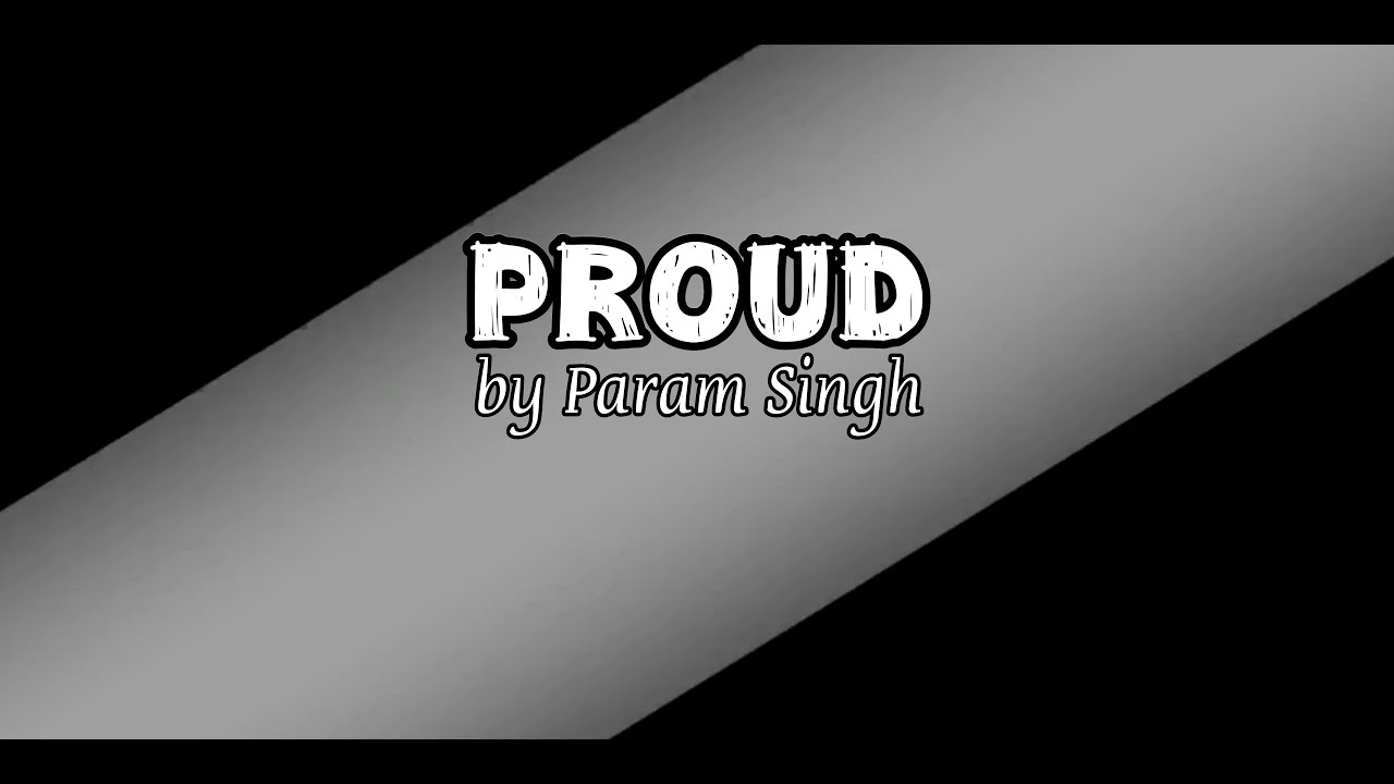 Proud | Param Singh | New Punjabi Song 2024 | Panjabi Rap - YouTube