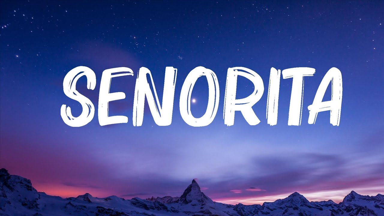 Shawn Mendes, Camila Cabello - Senorita (Lyrics) || 🍀Songs with lyrics ...