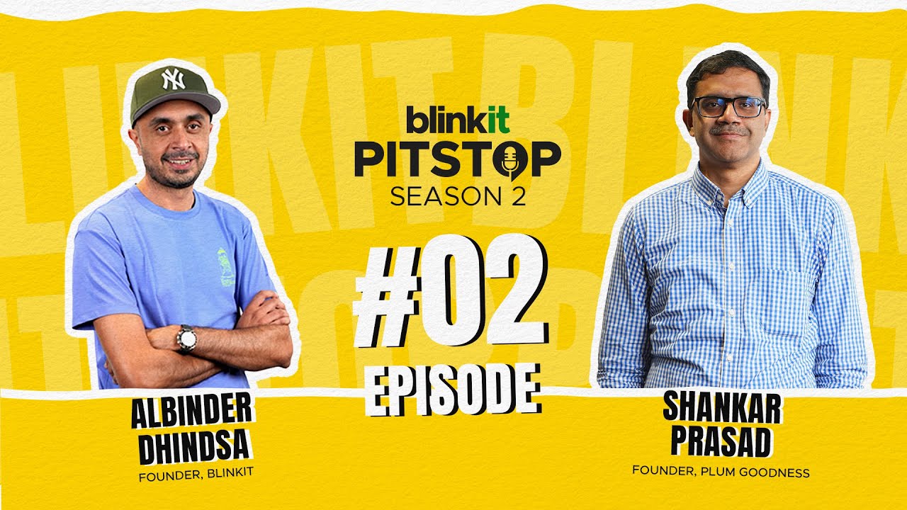 Blinkit Pitstop Season 2 - Episode 2 - Shankar Prasad, Founder - Plum ...
