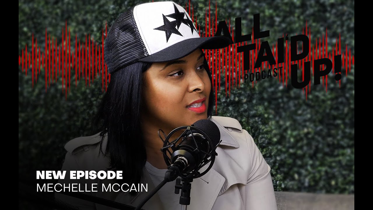 Mechelle McCain Interview | Episode 06: All Tai'd Up - YouTube