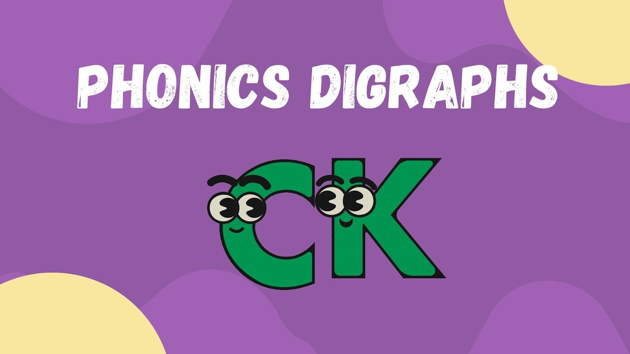 Phonics Digraphs – CK: Learn the Sound and Use in Words | Phonics for ...