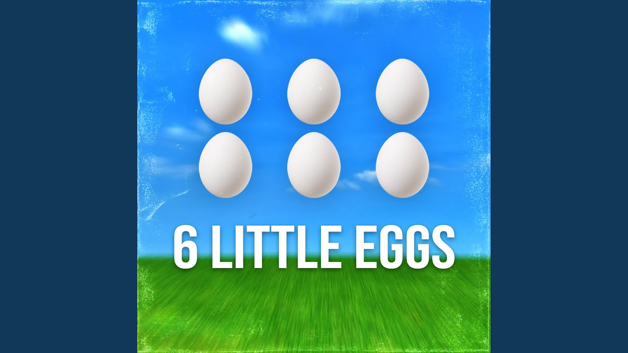 6 Little Eggs - YouTube