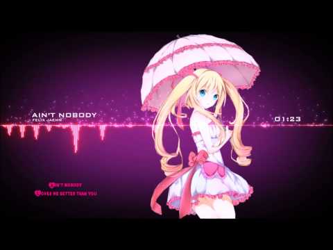 ᴴᴰ Nightcore - Ain’t Nobody (Loves Me Better)
