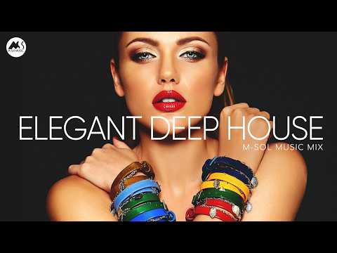 Elegant Deep House - Elite Deep House Selection 2026 | M-Sol Music