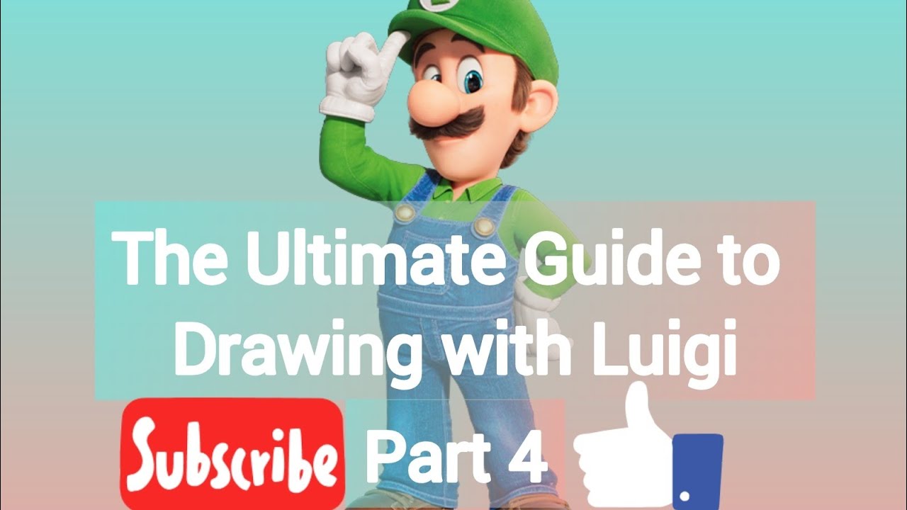 The Ultimate Guide to Drawing with Luigi _ part 4 - YouTube