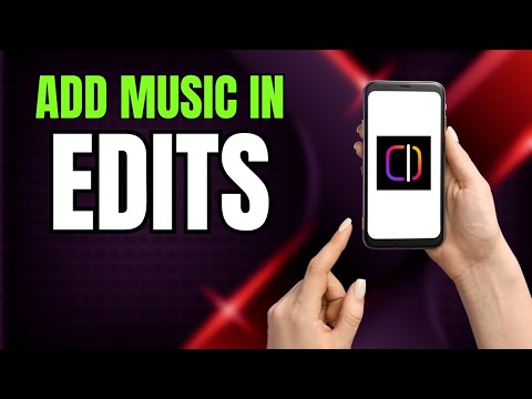How to Add & Customize Music in Instagram Edits App (Reels Pro Guide)