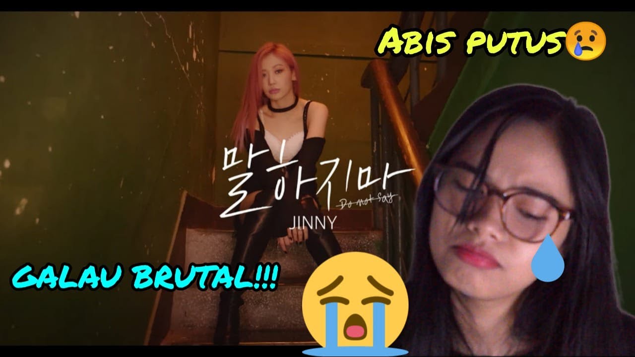 말하지마 _ GALAU BRUTAL!!! REACTION 말하지마 - JINNY / SECRET NUMBER - YouTube