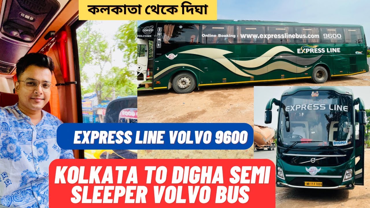 Kolkata to Digha Express Line AC semi-sleeper bus review | Volvo 9600 ...