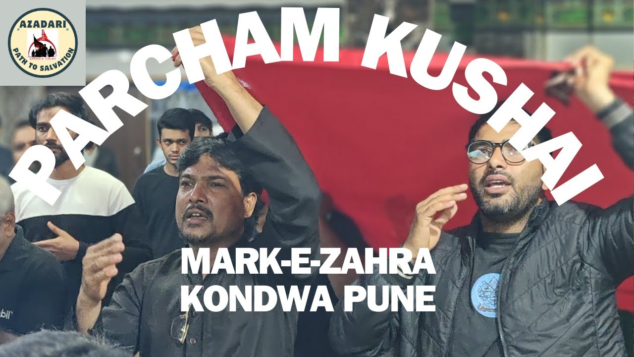 PARCHAM KUSHAI MARK-E-ZAHRA KONDWA PUNE - YouTube