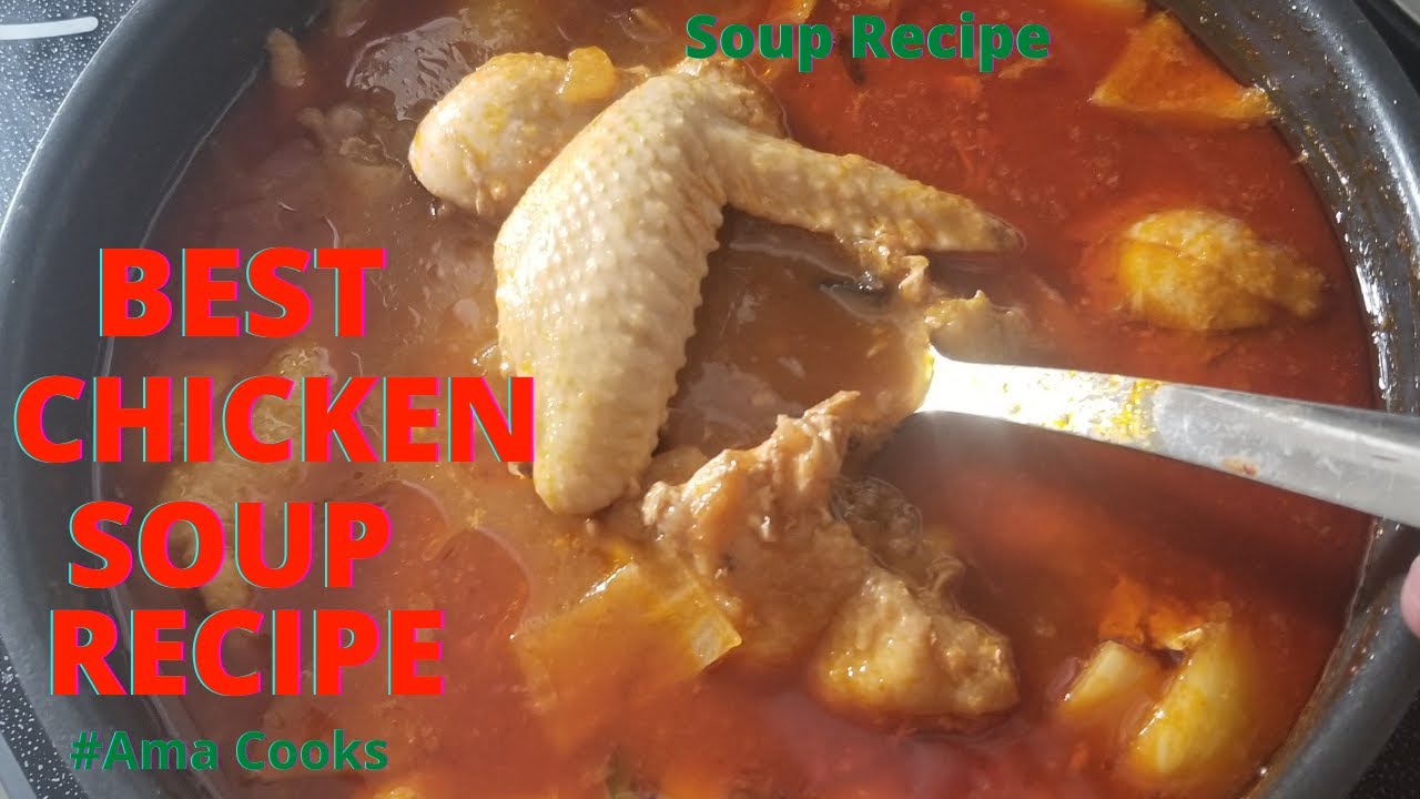 Best Chicken Soup Recipe- Ghanian Chicken Light Soup - YouTube