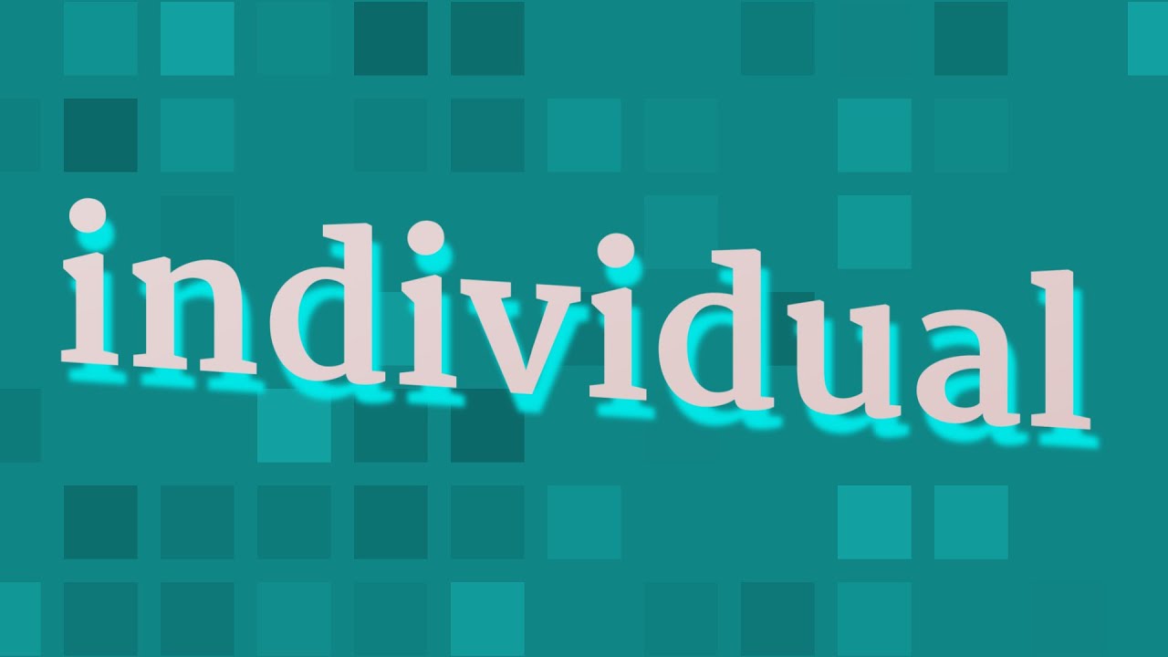 INDIVIDUAL pronunciation • How to pronounce INDIVIDUAL - YouTube