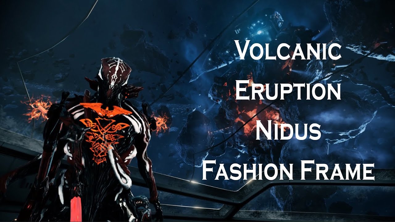Warframe: Volcanic Eruption Nidus (Fashion Frame) - YouTube