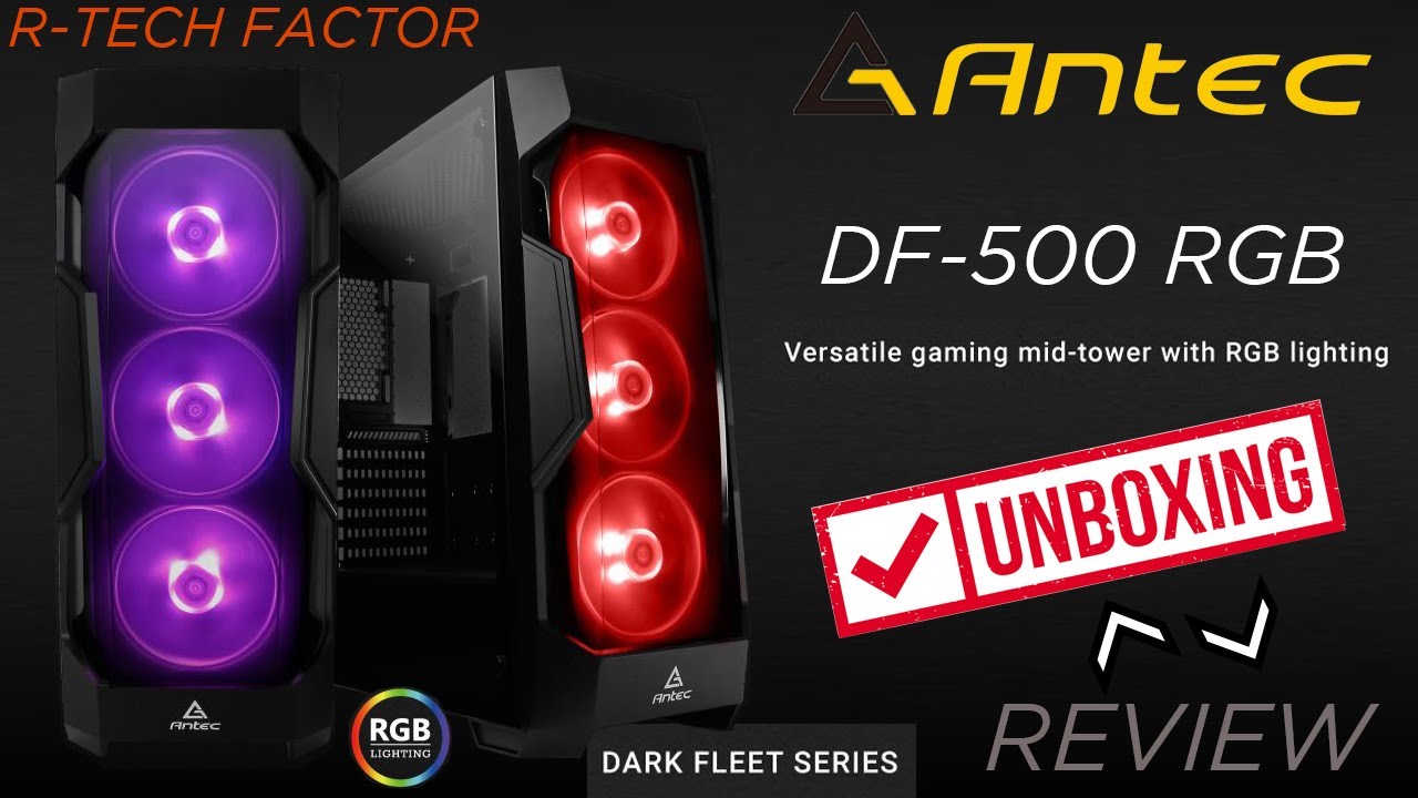 Antec DF-500 RGB Unboxing & Review - Budget Mid-Tower Gaming Cabinet ...
