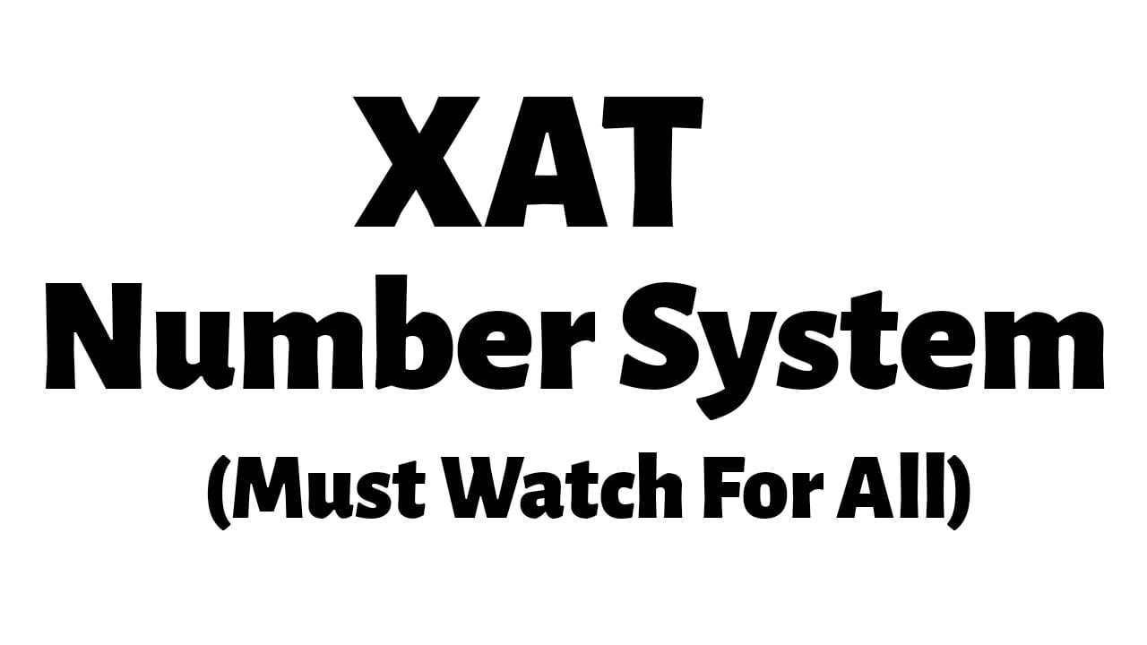 XAT - Number System || Quantitative Aptitude || Must Check For All ...
