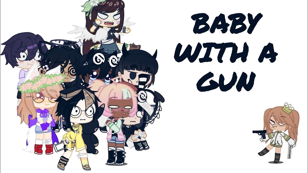 How my friends would react to a baby with a gun || gacha club - YouTube
