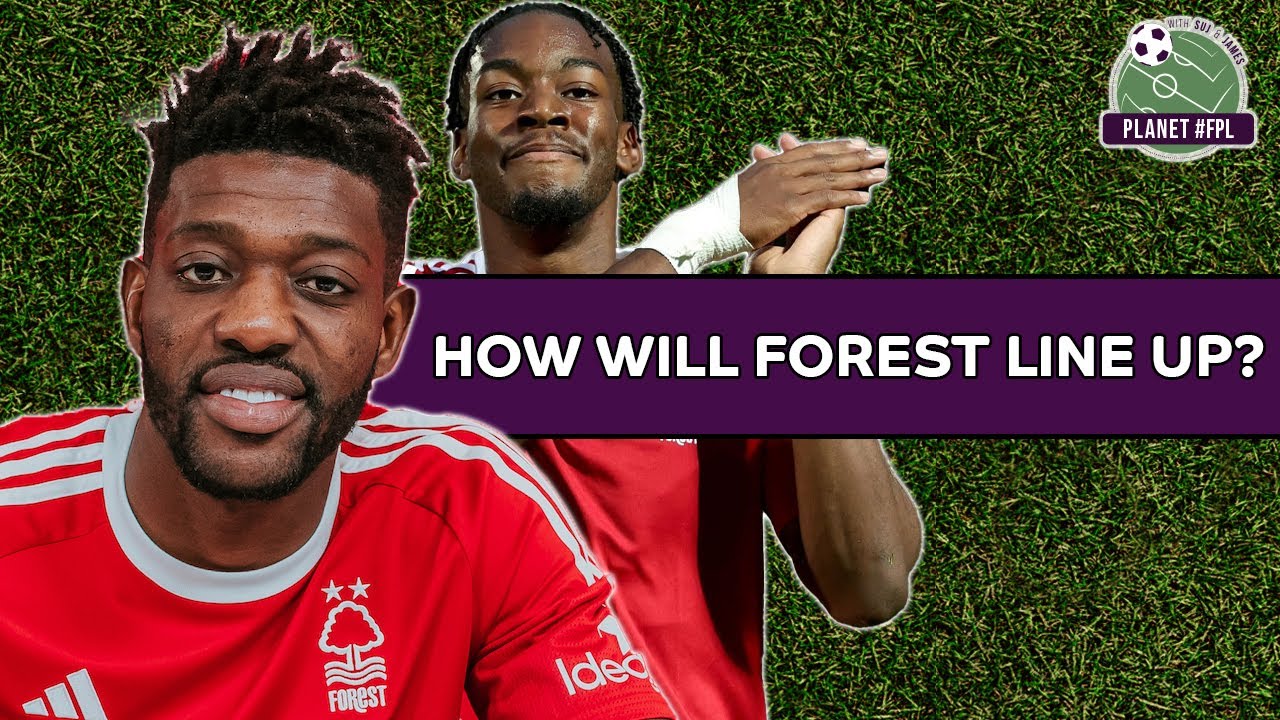 How Will Nottingham Forest Line Up? | Clash of the Correspondents ...
