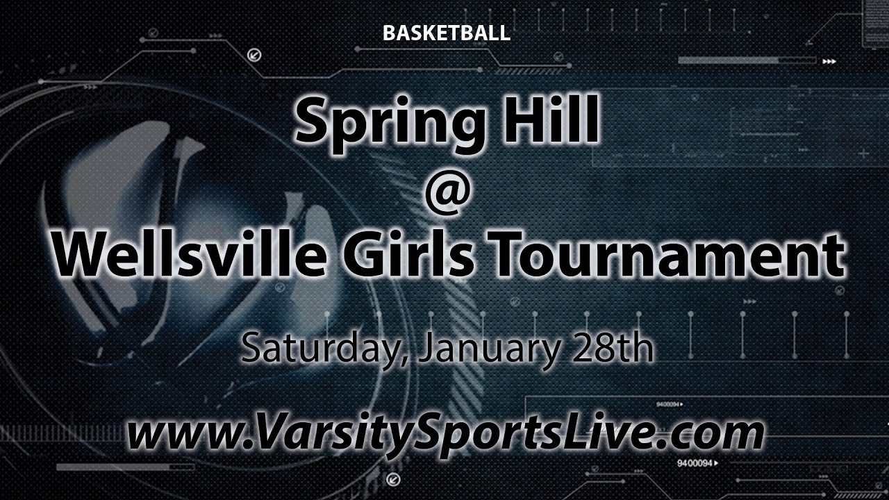 Spring Hill Broncos @ Wellsville Girls Tournament (Basketball) 1/28/23 ...