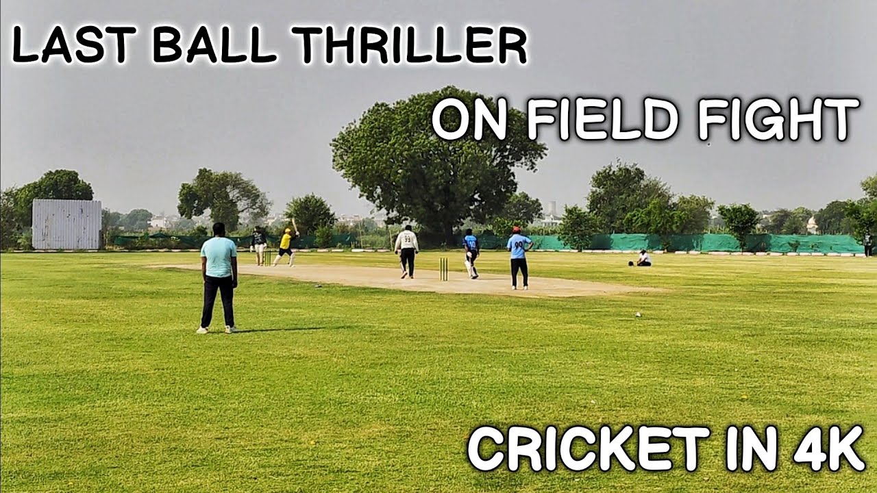 Close Intense Match resulted in ON FIELD FIGHT | Cricket Vlog in 4K ...