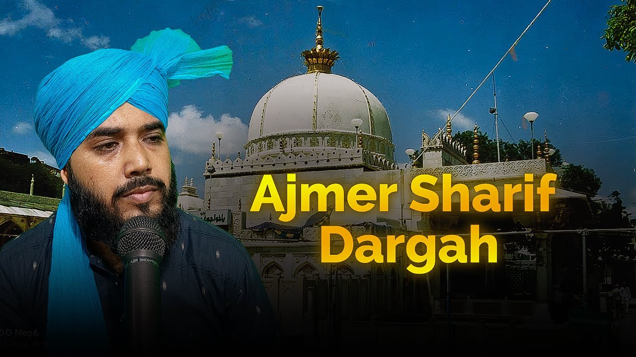 Ajmer Sharif Dargah | Khwaja Moinuddin Chishti Full History - YouTube