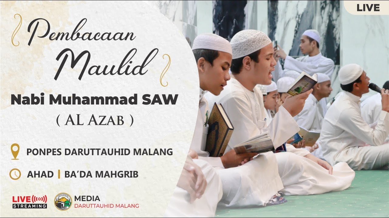 [LIVE]..MAULID NABI MUHAMMAD SAW ( AL AZAB ) PONPES DARUTTAUHID MALANG ...