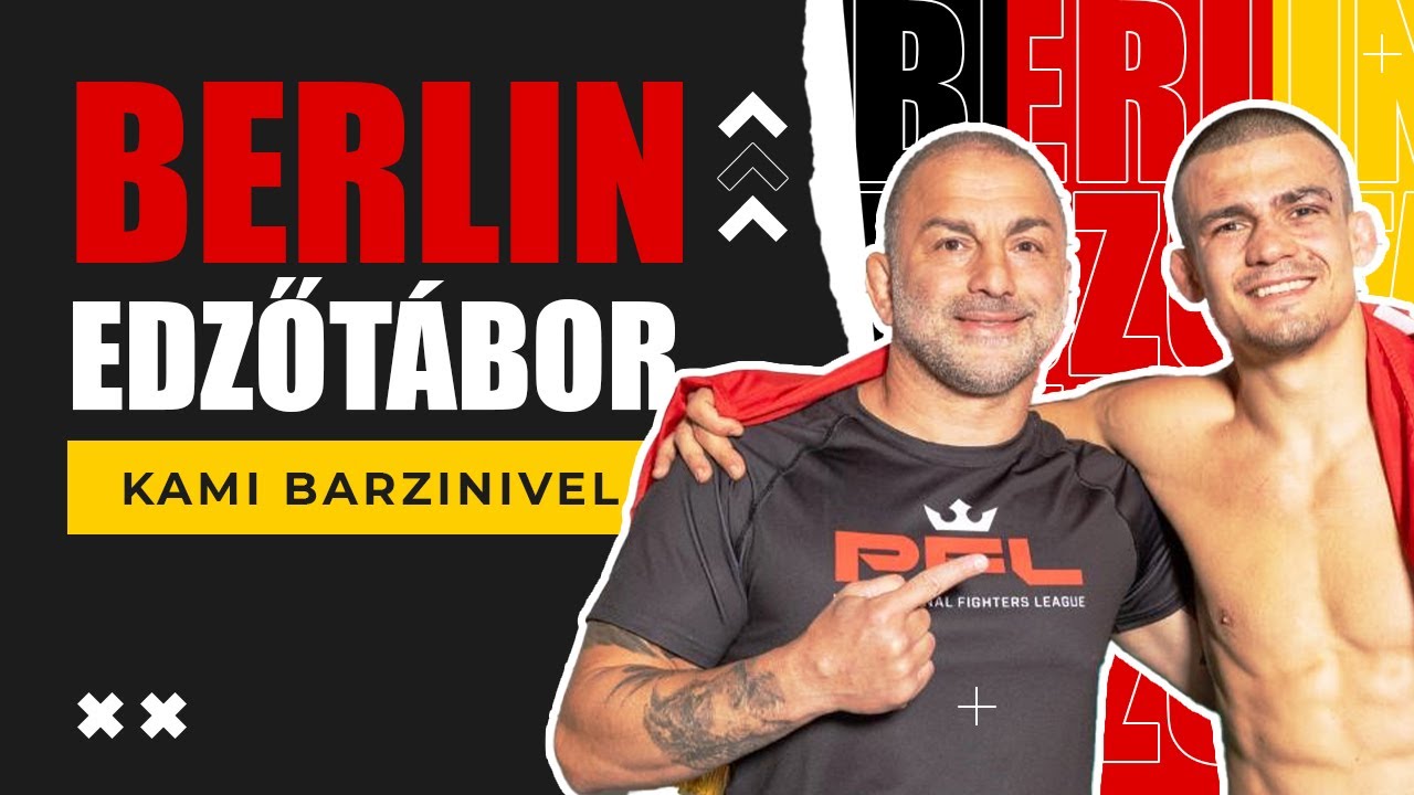 Berlin EdzőTábor Kami Barzini (UFC bajnokok edzőjével) - YouTube