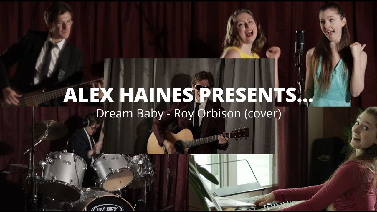 Alex Haines Presents | Dream Baby (Roy Orbison cover) - YouTube