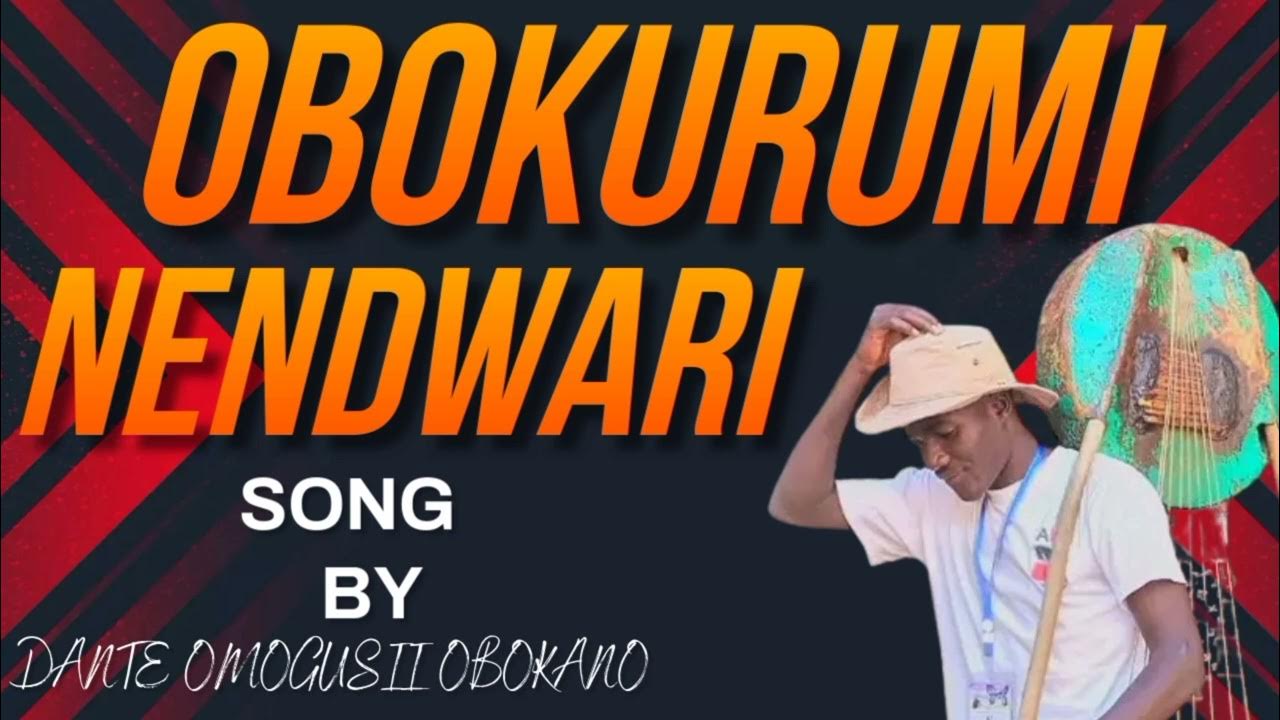 OBOKURUMI NENDWARI -BY -DANTE OMOGUSII OBOKANO (Official Song ) MP3 - YouTube
