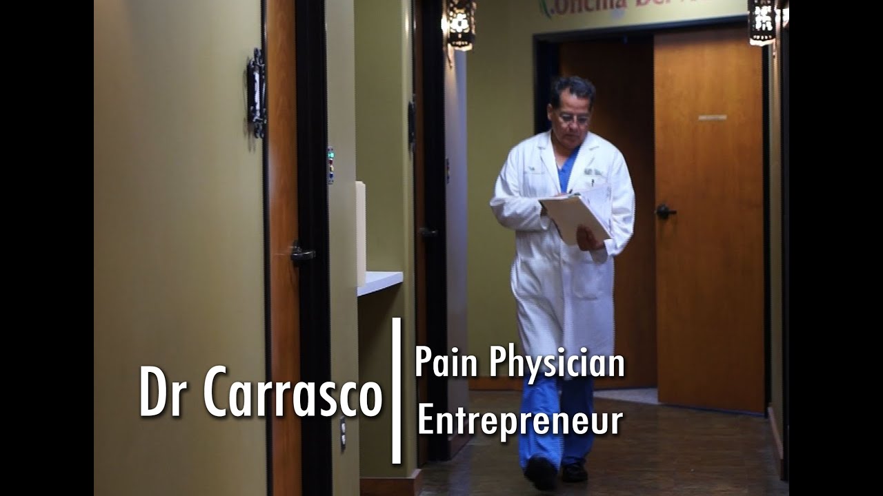 Dr Carrasco Pain Doctor and Entrepreneur - YouTube