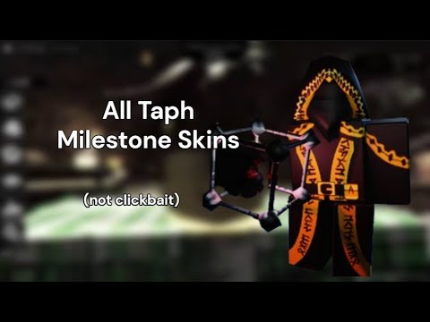 All Taph Milestone Skins - YouTube