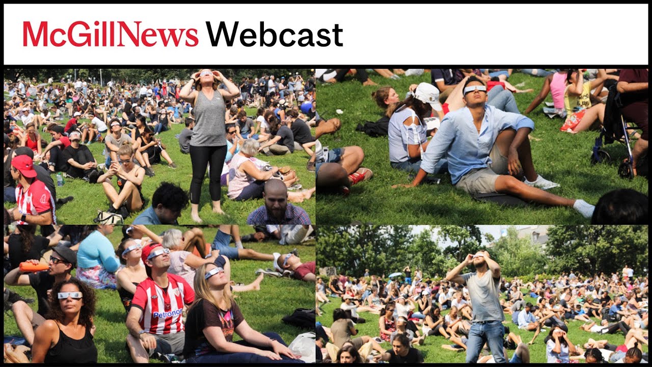 McGill News Webcast: The magic of a solar eclipse - YouTube