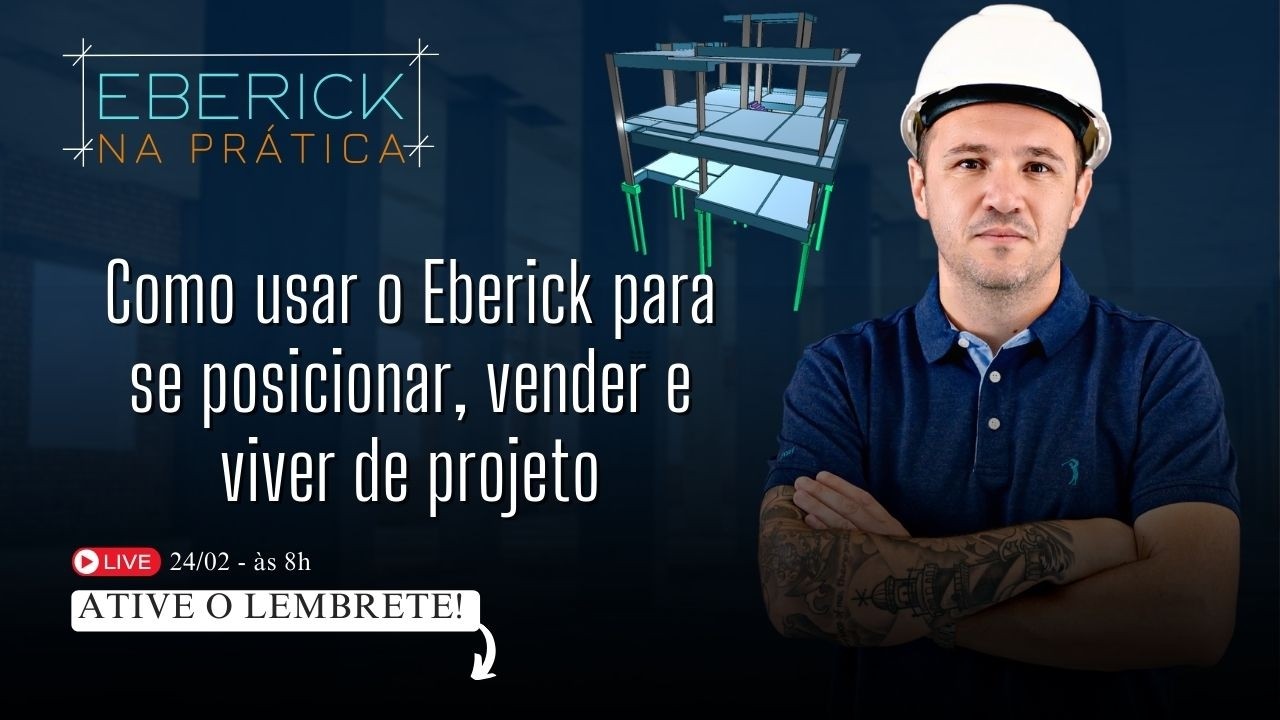 Como usar o Eberick para se posicionar, vender e viver de projeto Eng ...