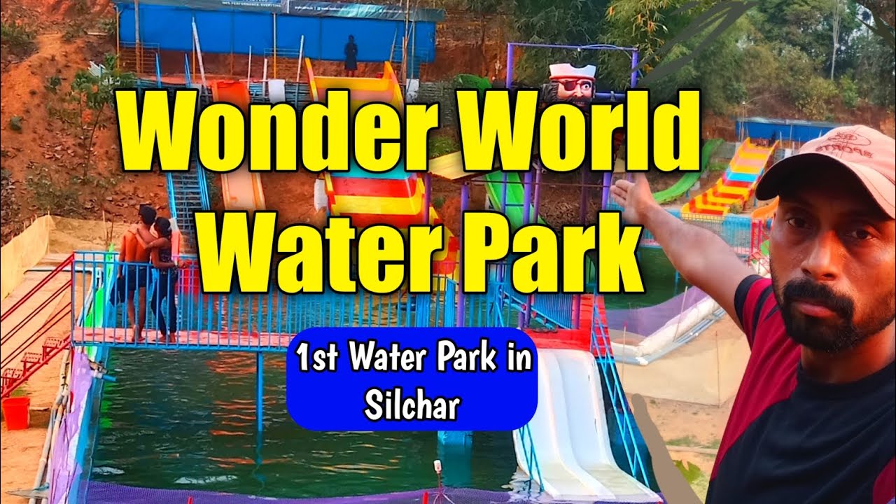 Visit Wonder World Water Park | Best Water Park | Silchar | Barua Vlogs ...