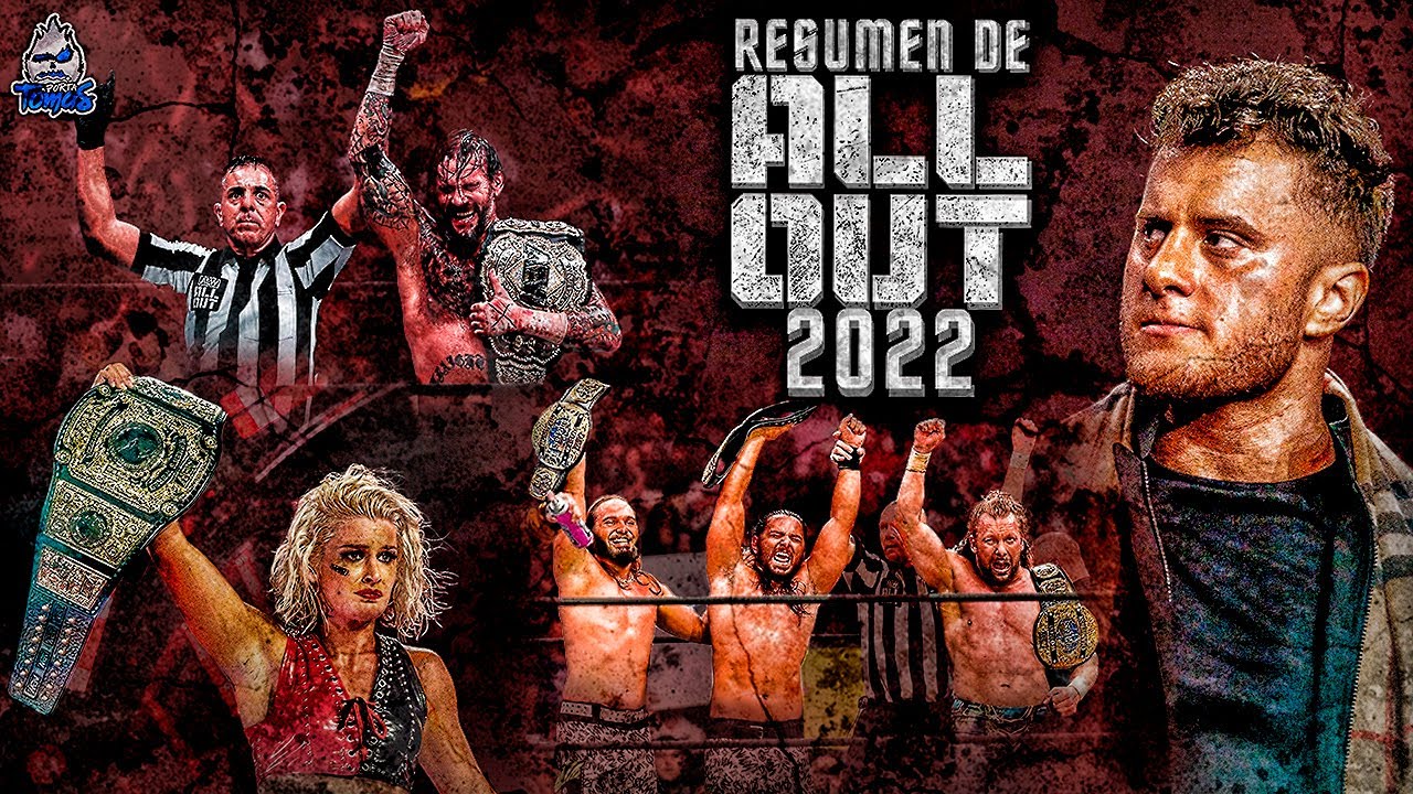 Resumen de AEW ALL OUT 2022: ¡¡MJF Regreso Y Ahora Va Por El TITULO de ...