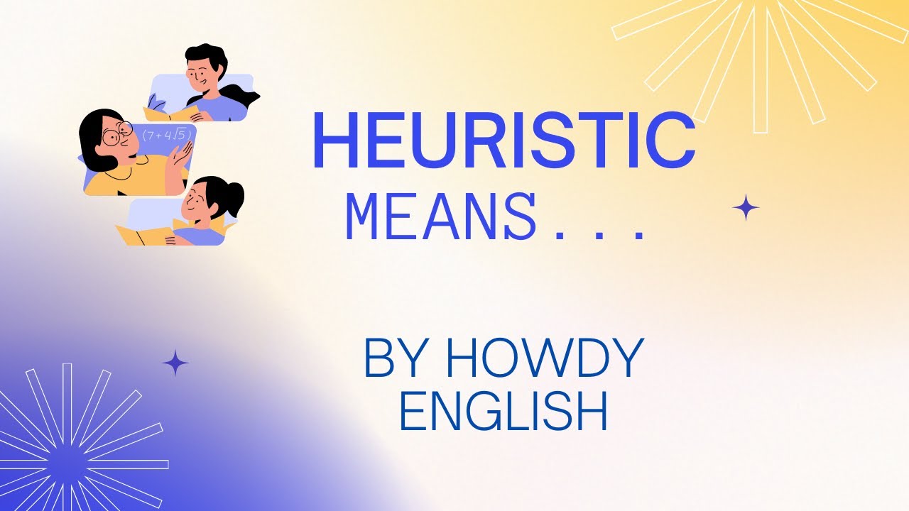 HEURISTIC MEANING|HOWDY ENGLISH - YouTube