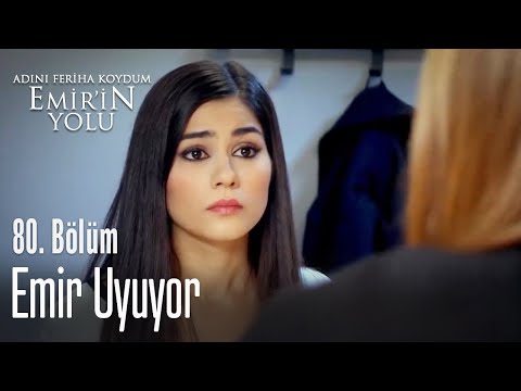 Emir uyuyor - Adını Feriha Koydum Emir'in Yolu 80. Bölüm