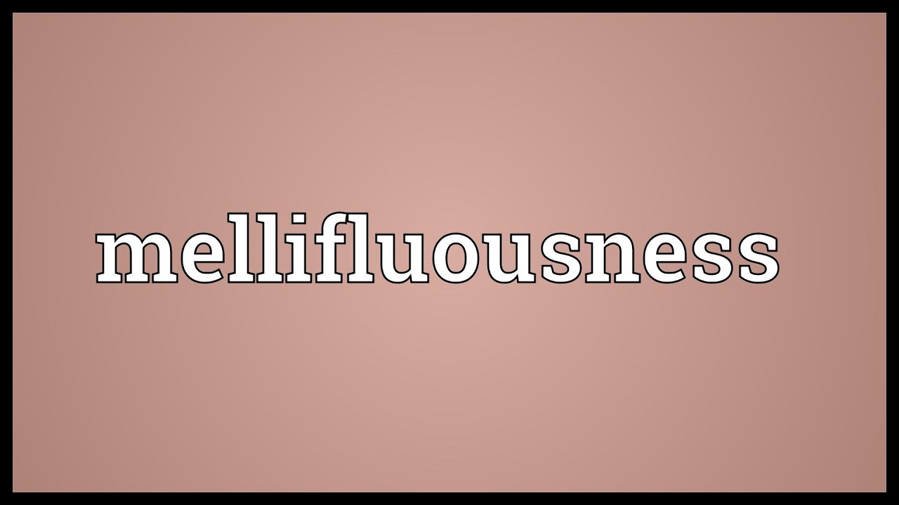 Mellifluousness Meaning - YouTube