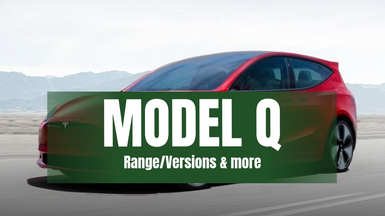 TESLA MODEL Q Range/Version & more! - YouTube