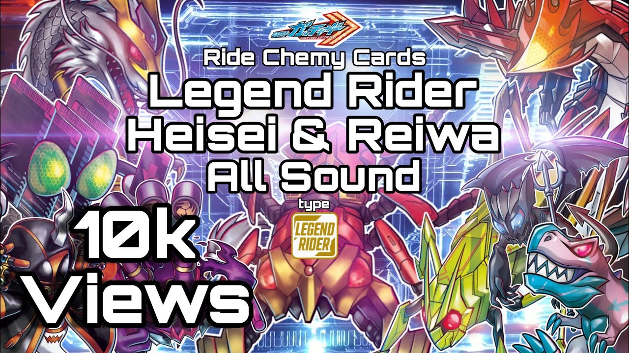 RIDE CHEMY CARDS TYPE LEGEND RIDER HEISEI & REIWA (ALL SOUND) - KAMEN ...
