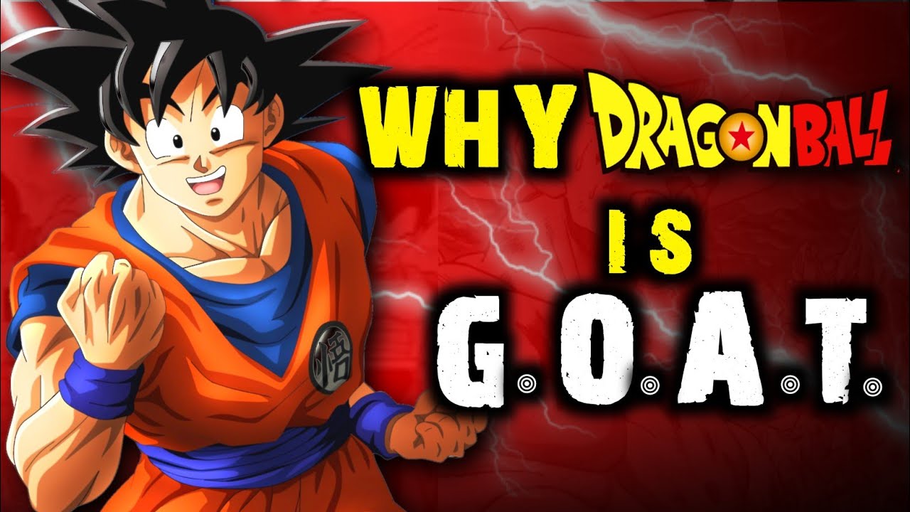 WHY DRAGON BALL is GOAT - GREATEST OF ALL TIME - தமிழ் - YouTube
