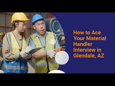 How to Ace Your Material Handler Interview in Glendale, AZ - YouTube