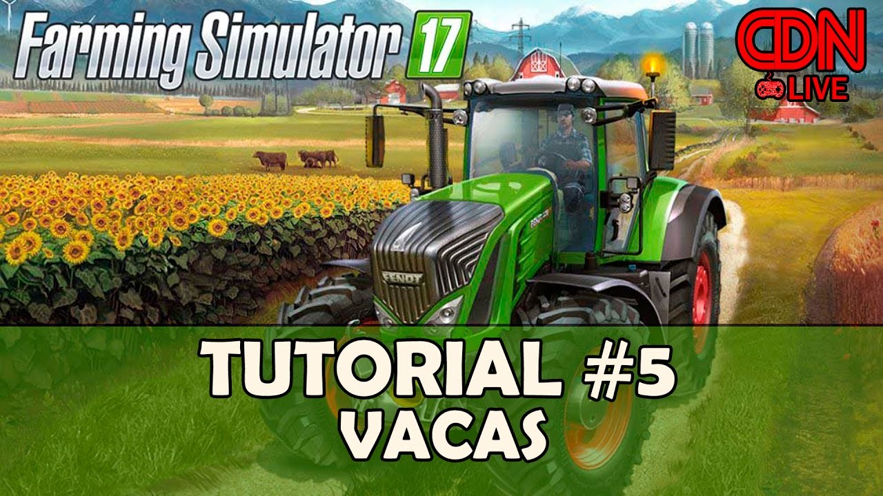 FARMING SIMULATOR 17 "TUTORIAL #5: VACAS" - YouTube