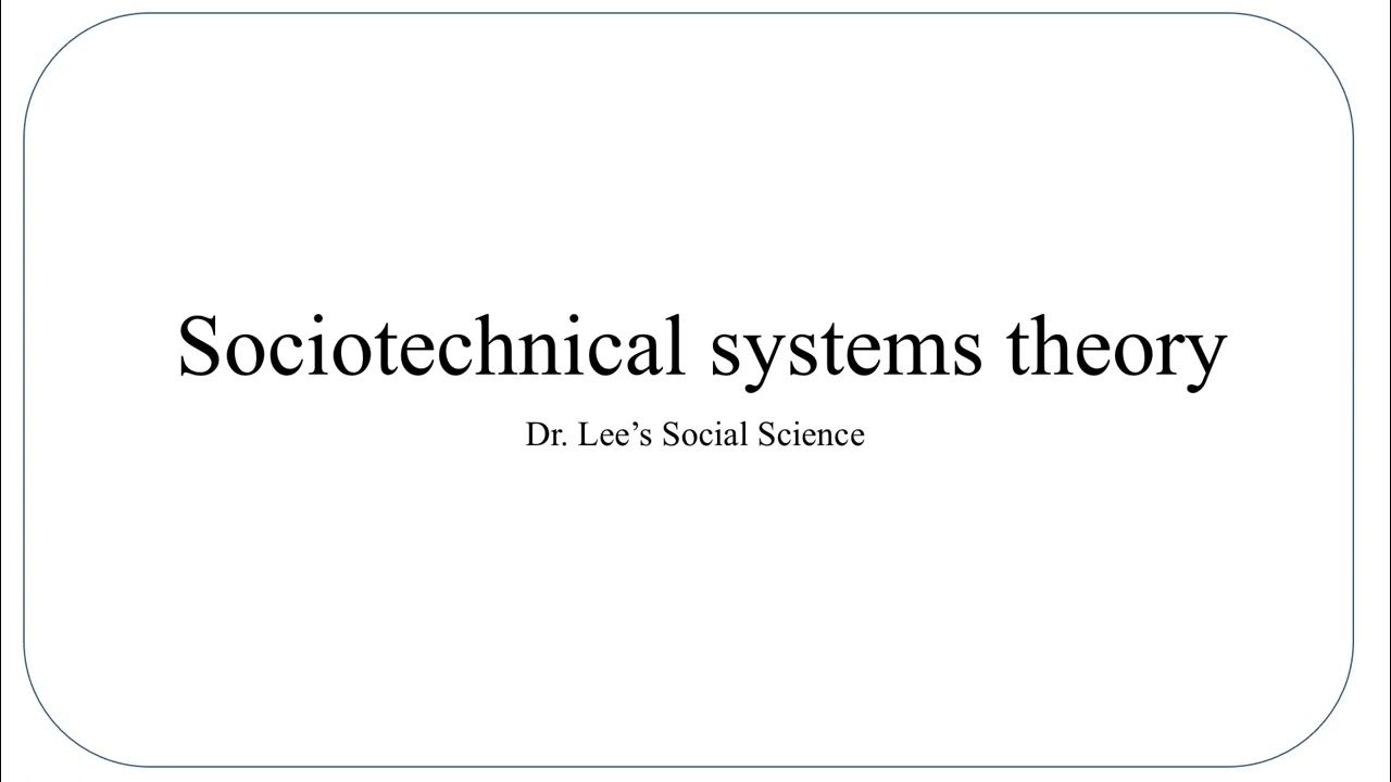 Sociotechnical systems theory - YouTube