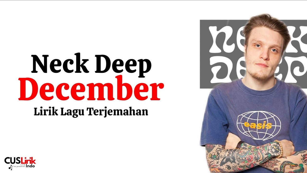 Neck Deep - December (again) [feat. Mark Hoppus] (Lirik Lagu Terjemahan ...