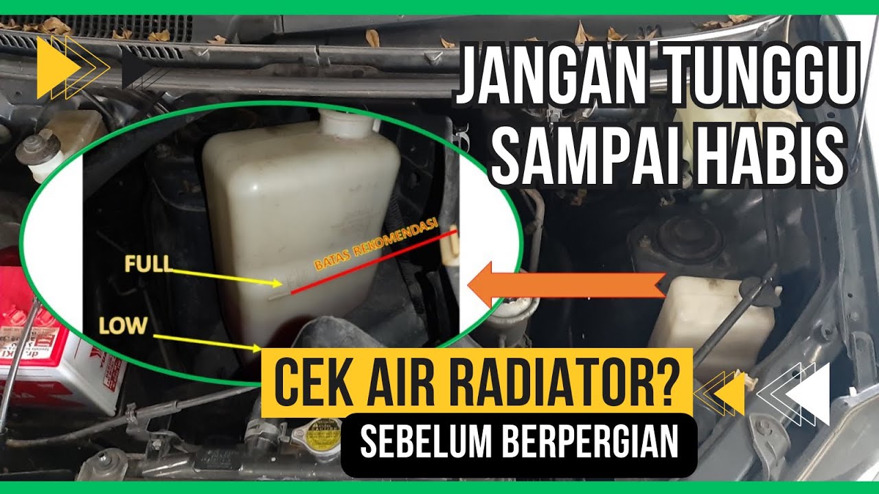 Cara Mengecek Level Air Radiator - JANGAN TUNGGU SAMPAI HABIS!!!! - YouTube