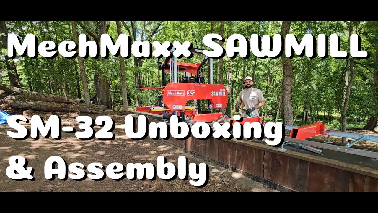 MechMaxx Sawmill SM-32 Review: Unboxing and Assembly. This thing has a ...