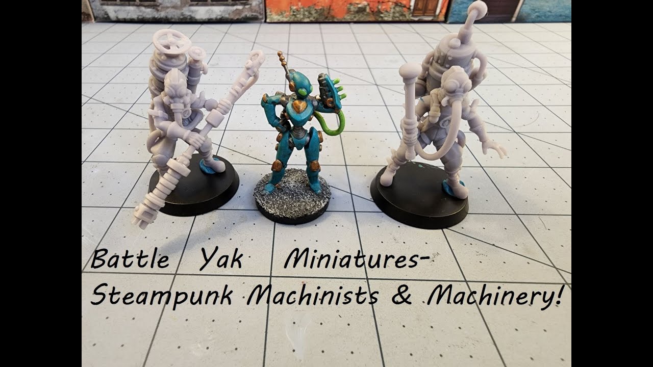 Battle Yak Miniatures- Steampunk Machinists & Machinery! - YouTube